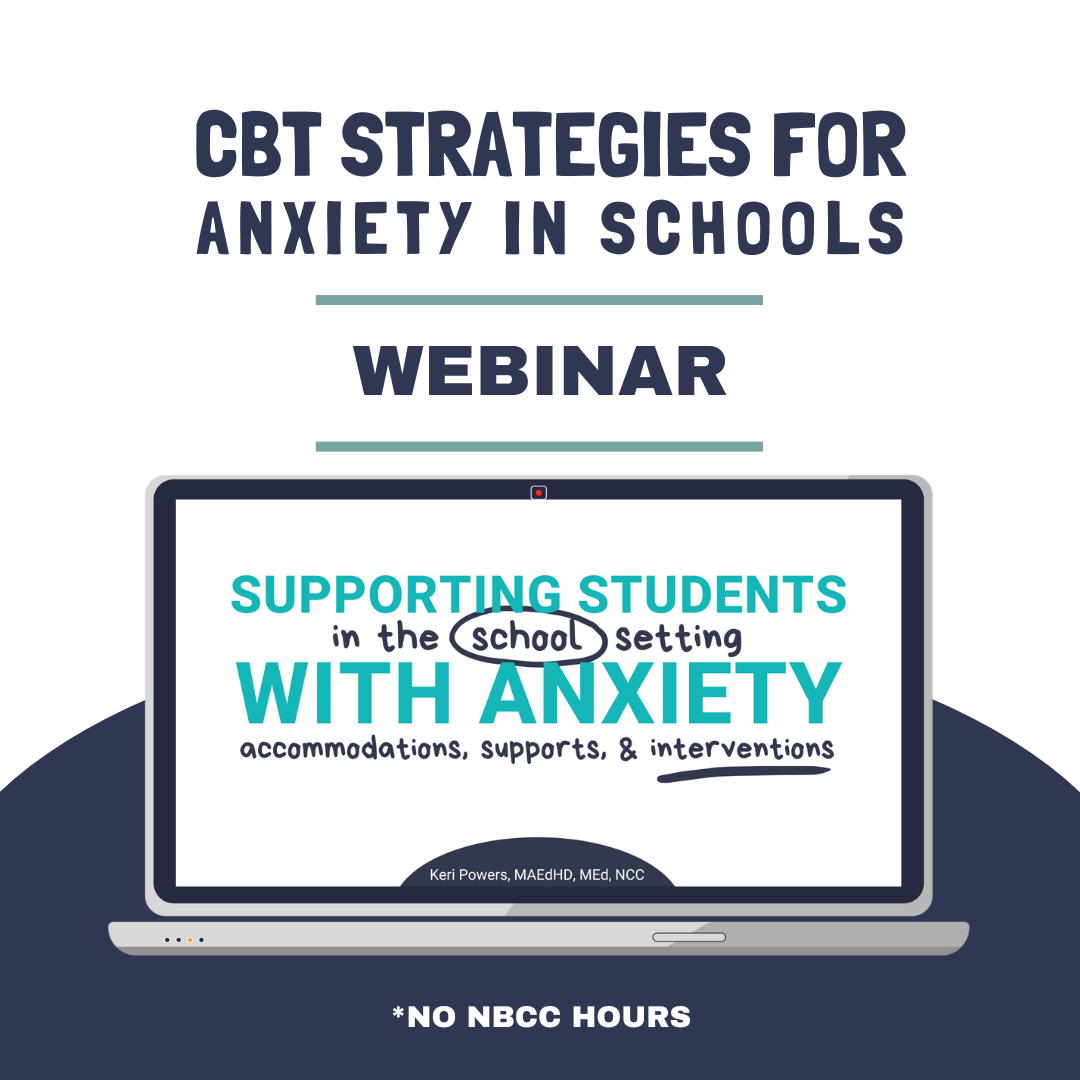 Professional Development Webinar: CBT Strategies for Worry in School ...