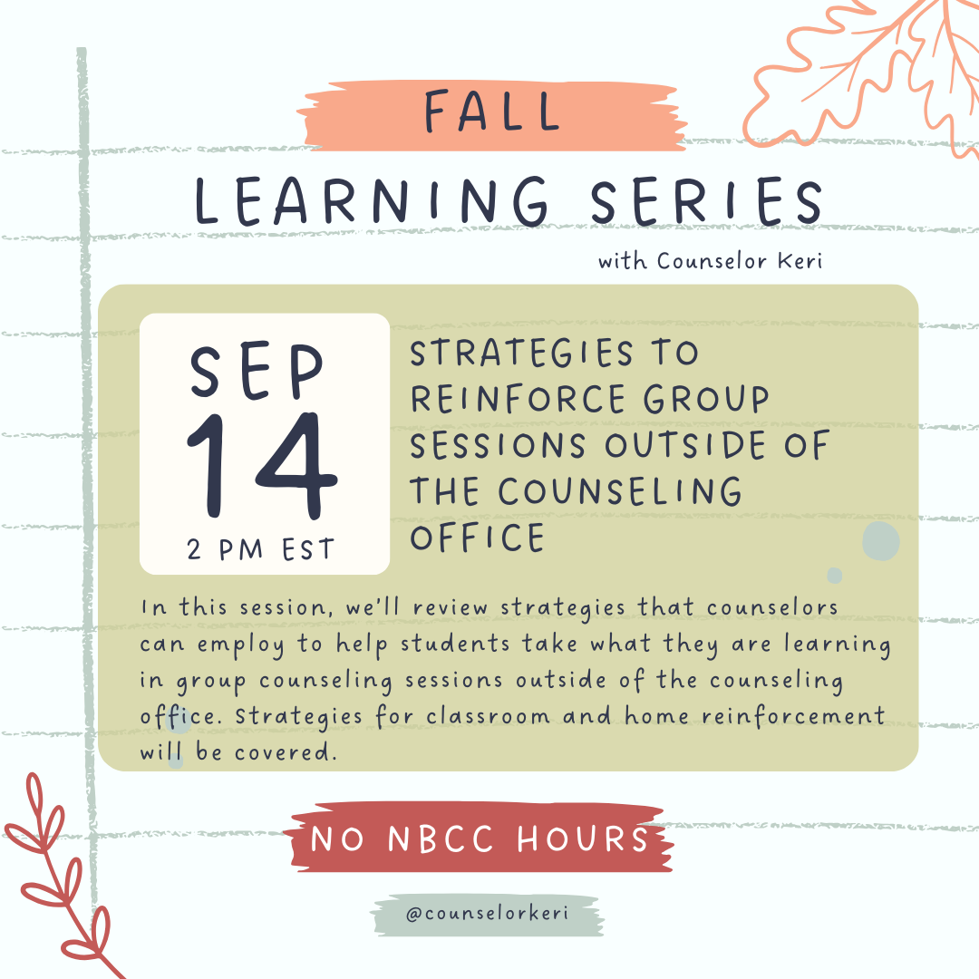 Fall Learning Series Webinar Bundle – Counselor Keri