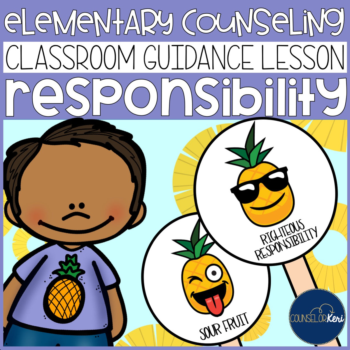 Responsibility Classroom Guidance Lesson for School Counseling Pineapp ...