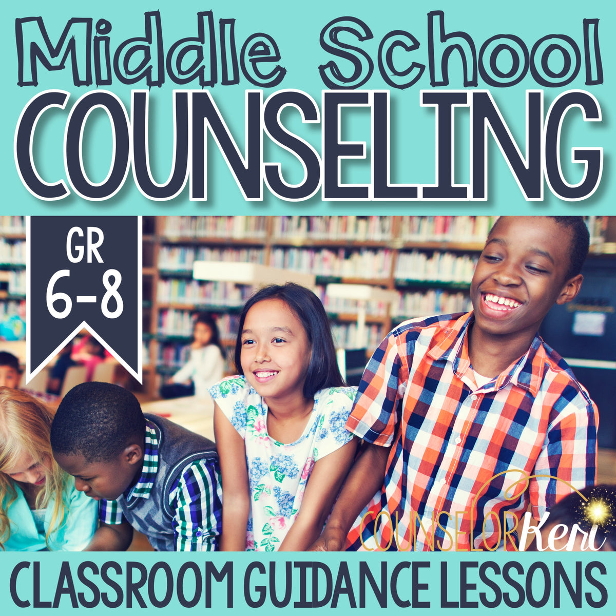 Middle School Counseling Classroom Guidance Lessons Bundle – Counselor Keri