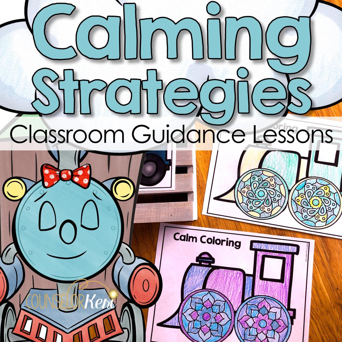 Calming Strategies Activity Classroom Guidance Lessons: Coping Skills ...