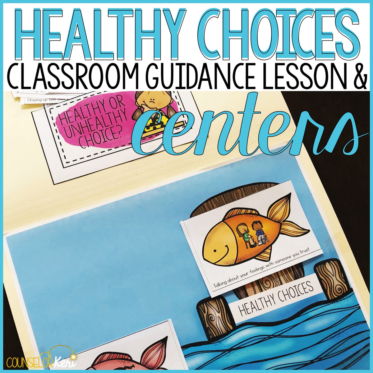 Healthy Choices Centers Classroom Guidance Lesson for School Counselin ...