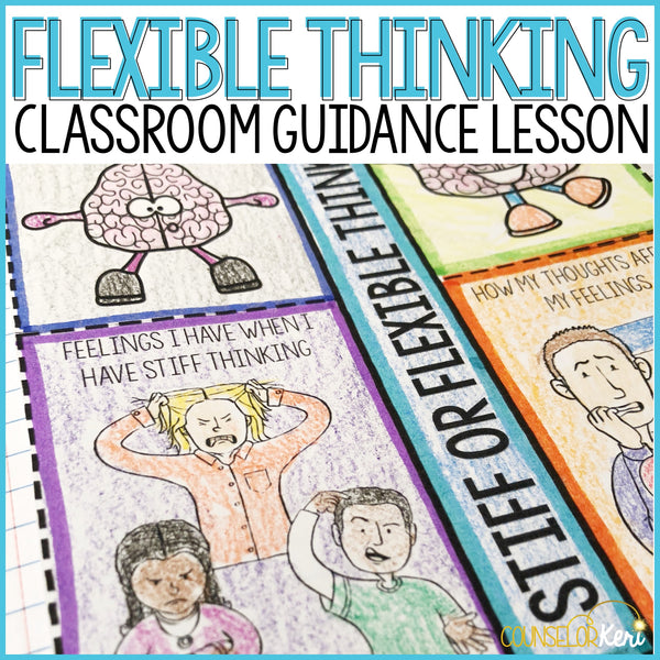 Flexible Thinking Classroom Guidance Lesson for School Counseling ...