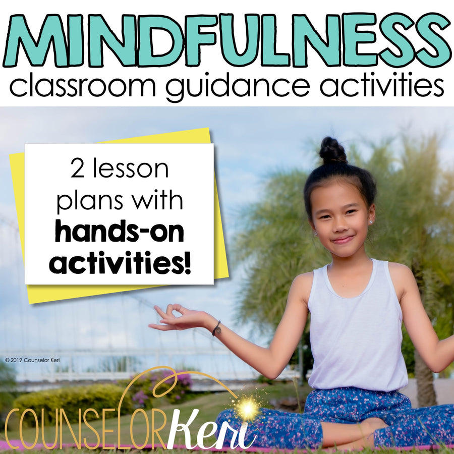 Mindfulness Classroom Guidance Lessons for School Counseling ...