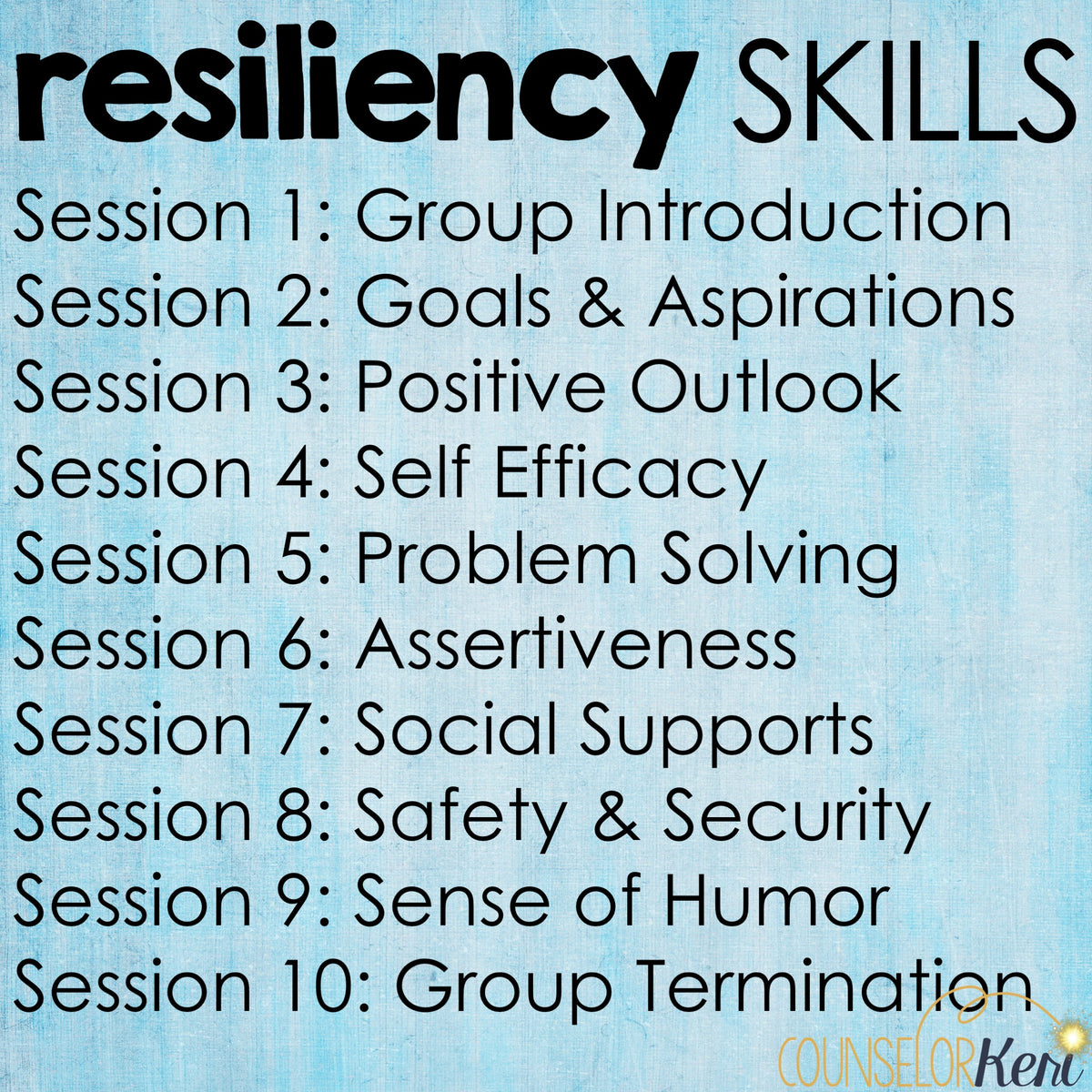 Resiliency Skills Small Group Counseling Curriculum – Counselor Keri