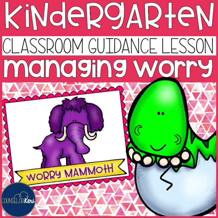 Managing Worry and Anxiety Classroom Guidance Lesson for School Counse ...
