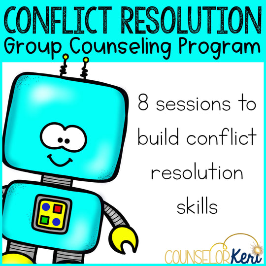 Conflict Resolution Group Counseling Curriculum – Counselor Keri