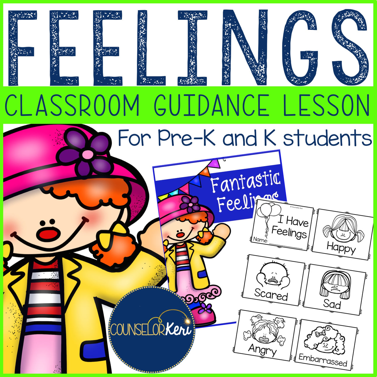 Feelings and Emotions Classroom Guidance Lesson Pre-K and Kindergarten ...