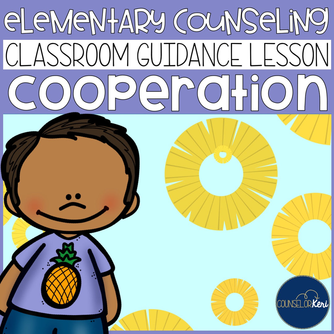 Cooperation Classroom Guidance Lesson for School Counseling Pineapple ...