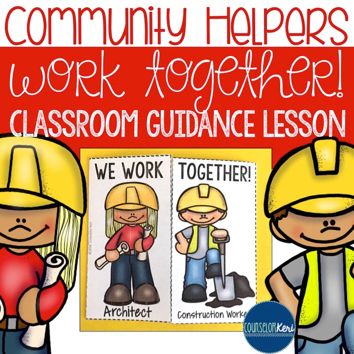 Community Helpers Work Together Career Education Classroom Guidance Le ...