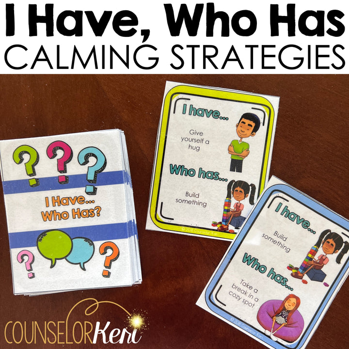 I Have, Who Has Game: Calming Strategies Game for Teaching Coping Skil ...